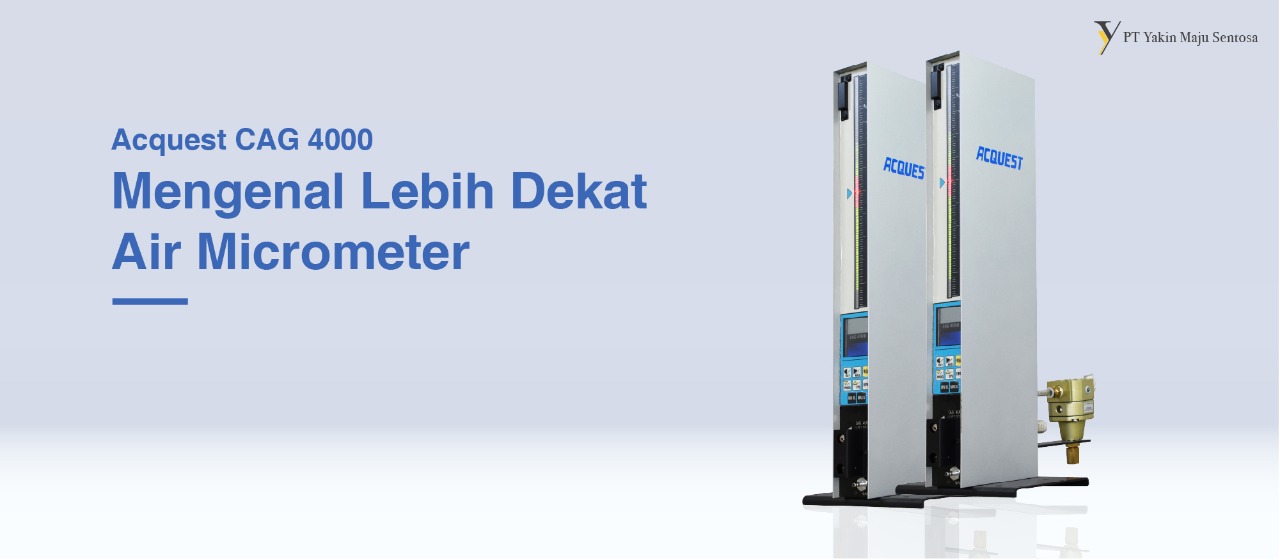 Mengenal Lebih Dekat Tentang Air Micrometer | PT Yakin Maju Sentosa